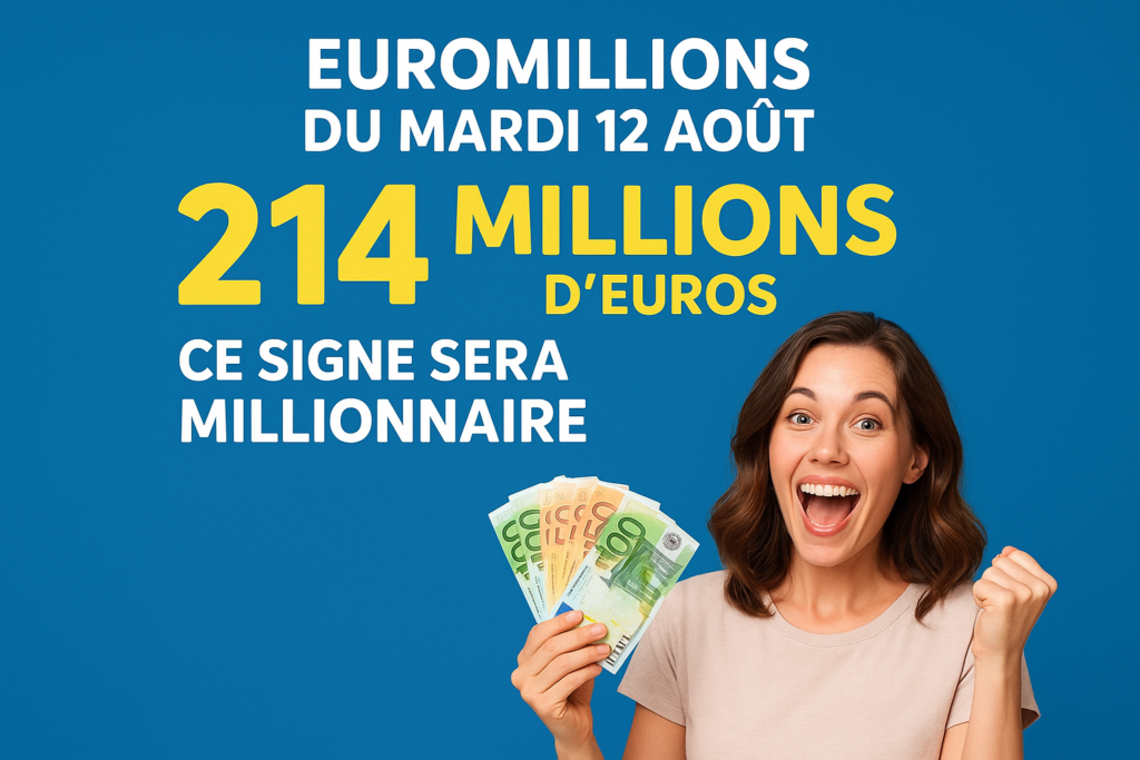 EuroMillions du mardi 12 août : 214 millions d’euros en jeu, et ce ...