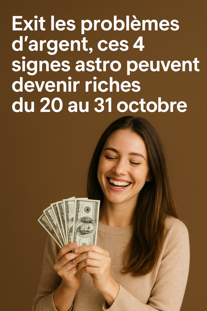 Argent et astrologie : ces 4 signes du zodiaque pourraient vivre un ...