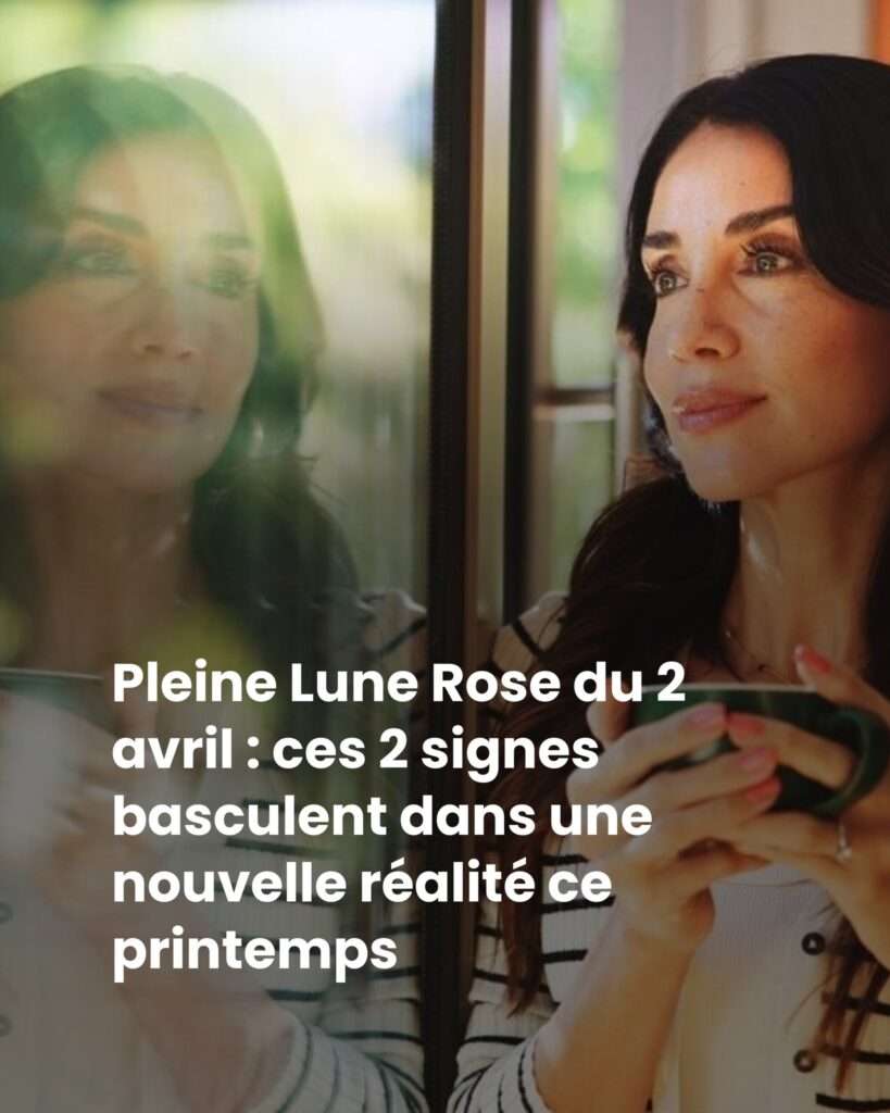 Pleine Lune Rose du 2 avril 2026 : ces 2 signes entrent dans une ...